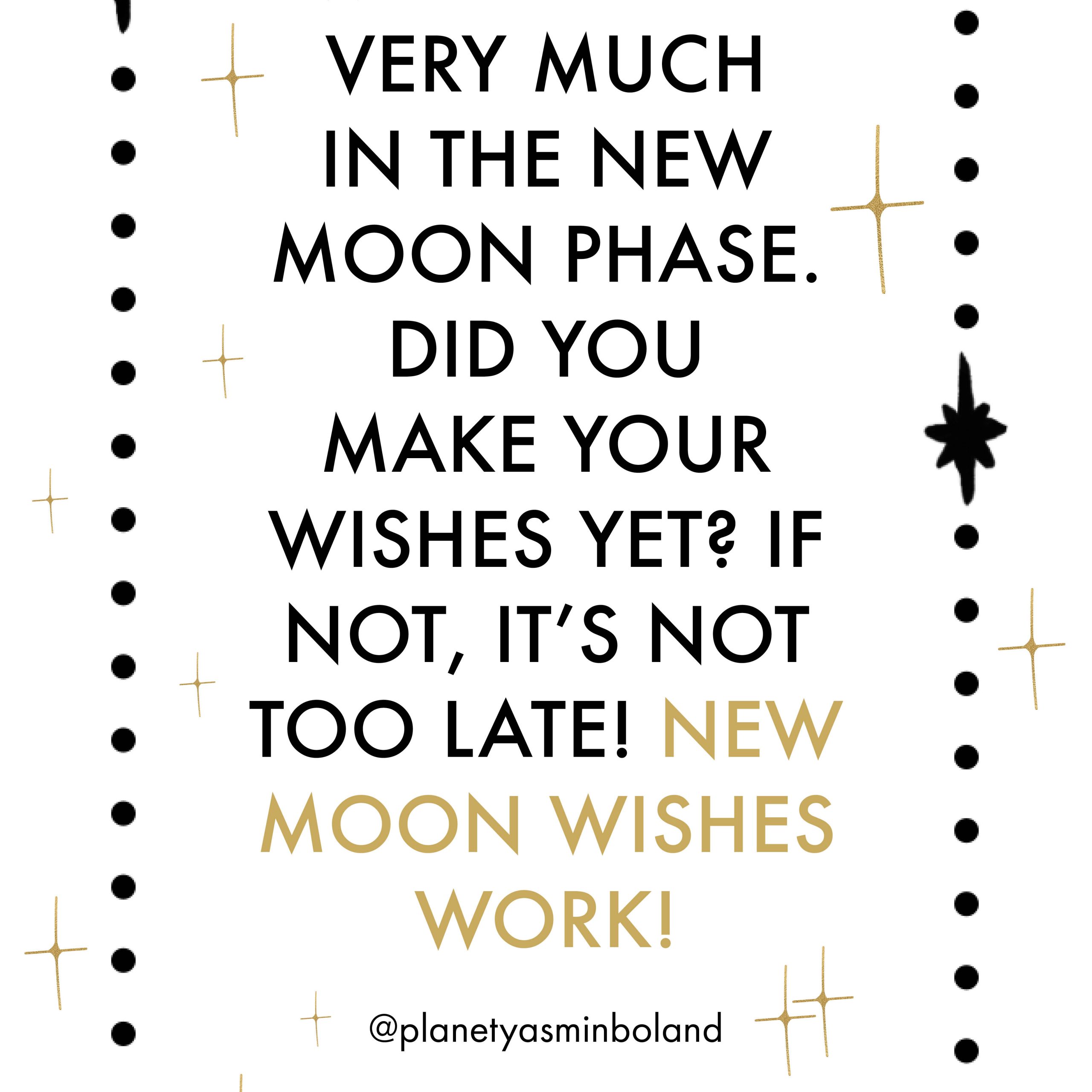 New Moon wishes work! - Yasmin Boland