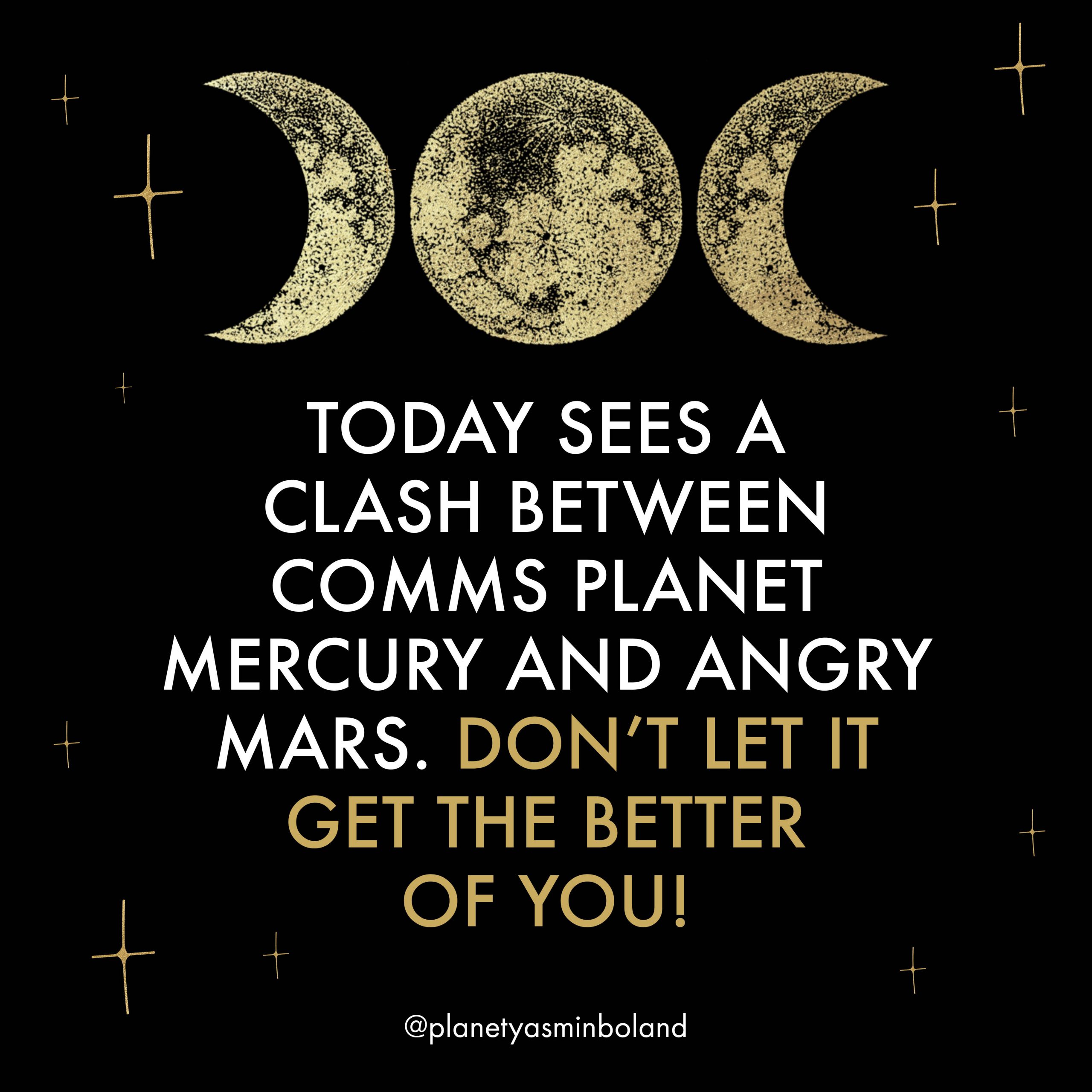 Today sees a clash between comms planet Mercury and angry Mars - Yasmin ...