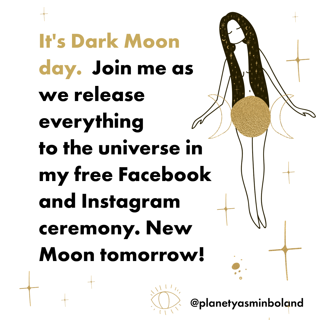 It’s Dark Moon day - Yasmin Boland