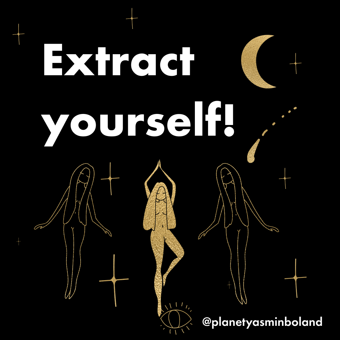 Extract yourself! - Yasmin Boland