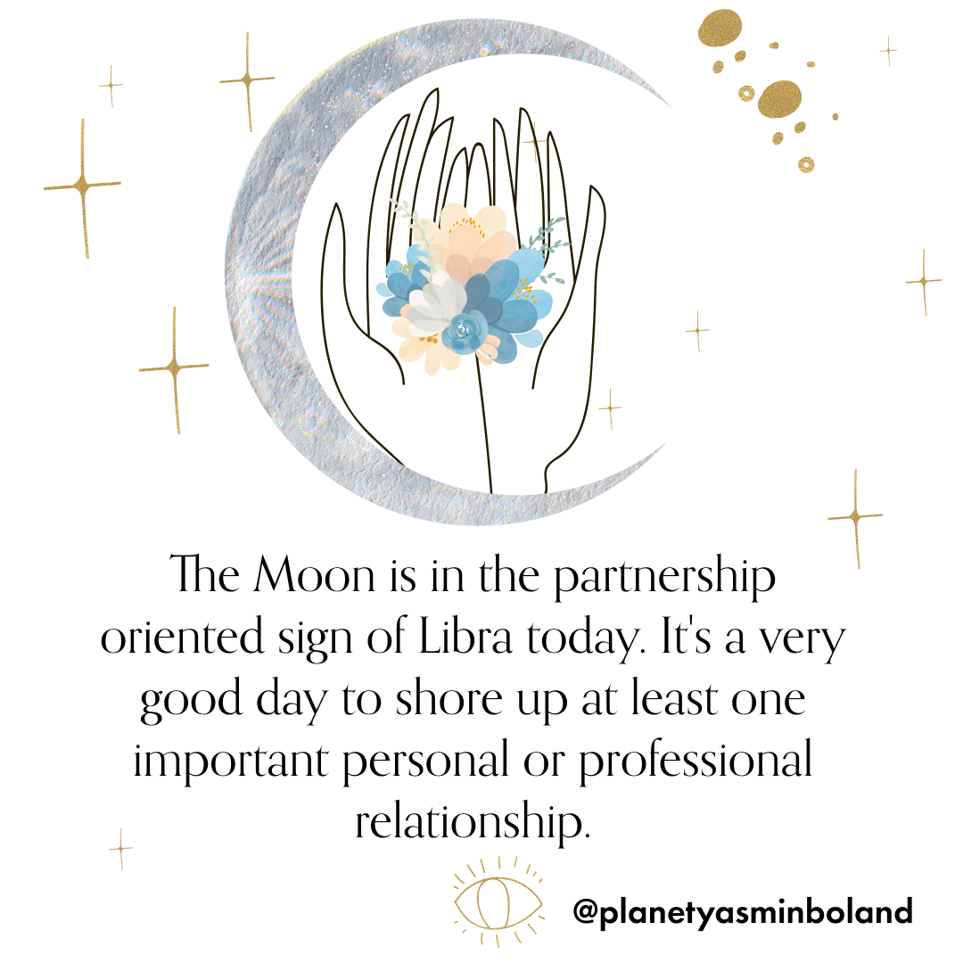 The Moon is in the partnership oriented sign of Libra today - Yasmin Boland